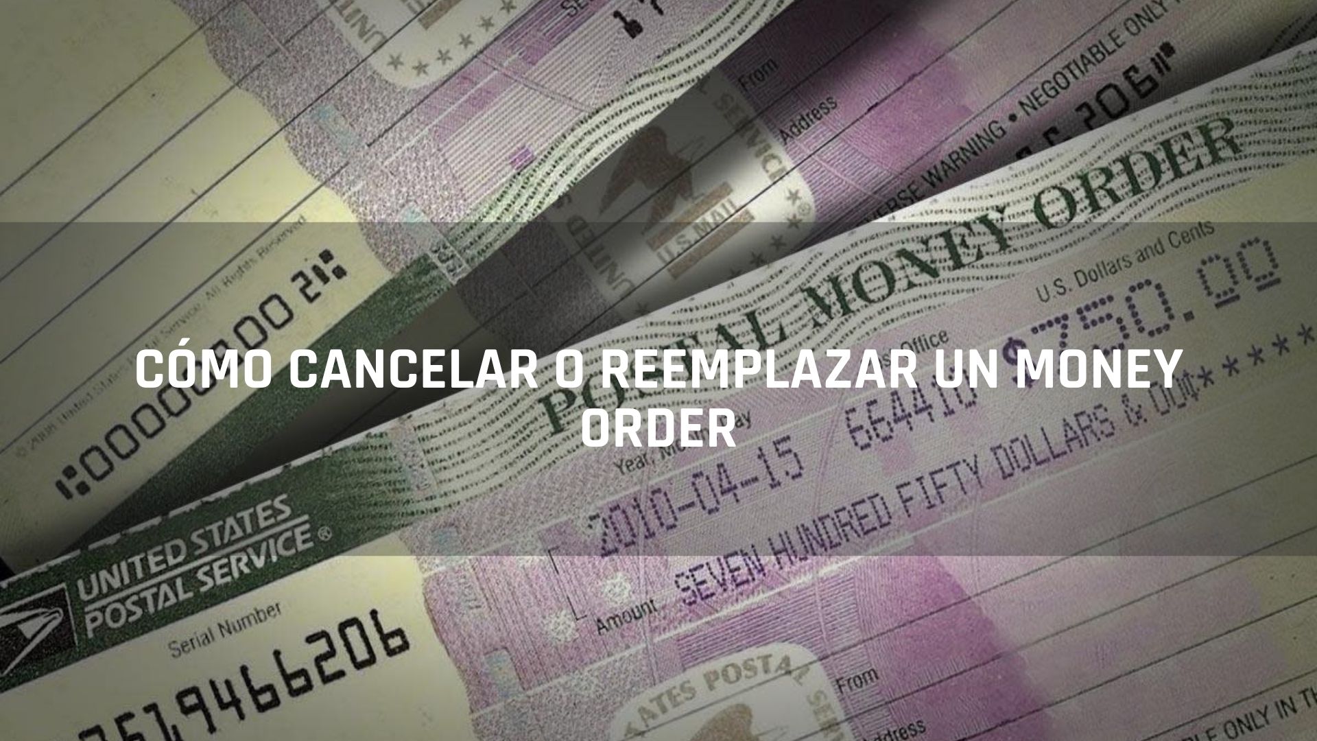 ᐈ Cómo Cancelar o Reemplazar un Money Order 【Tiempo y MÁS】